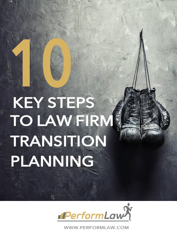 10 Key Steps in Law Firm Transition Planning